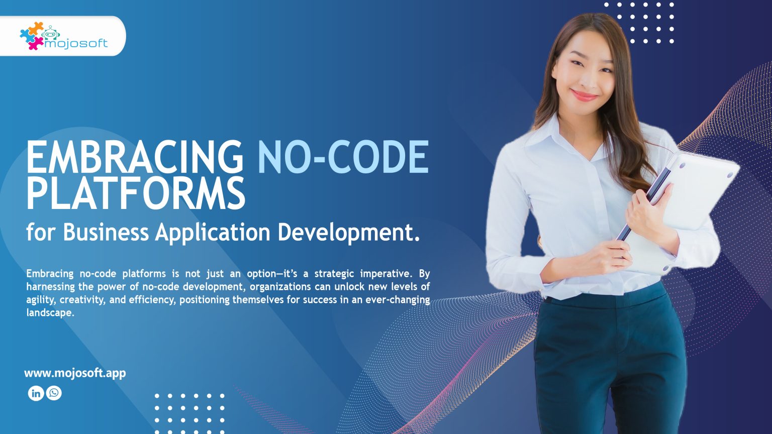 Embracing No-Code Platforms for Business Application Development – Mojosoft Pte Ltd
