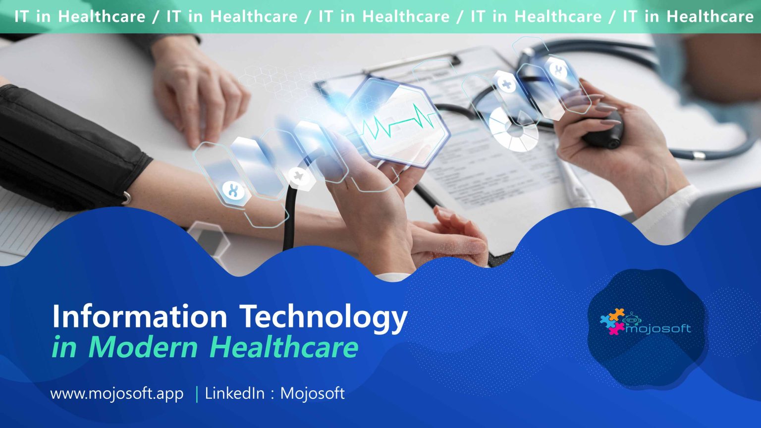 Information Technology: The Backbone of Modern Healthcare – Mojosoft Pte Ltd